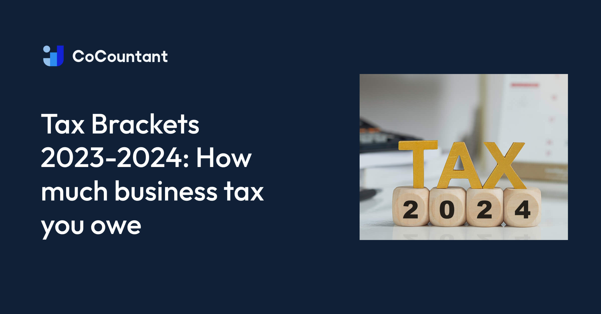 Tax brackets 2024-2025: how much business tax you owe