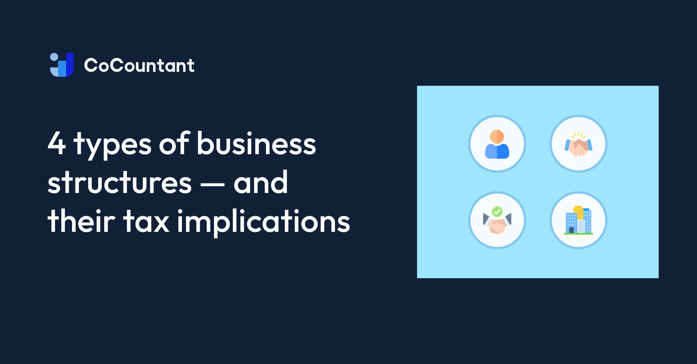 4 types of business structures — and their tax implications