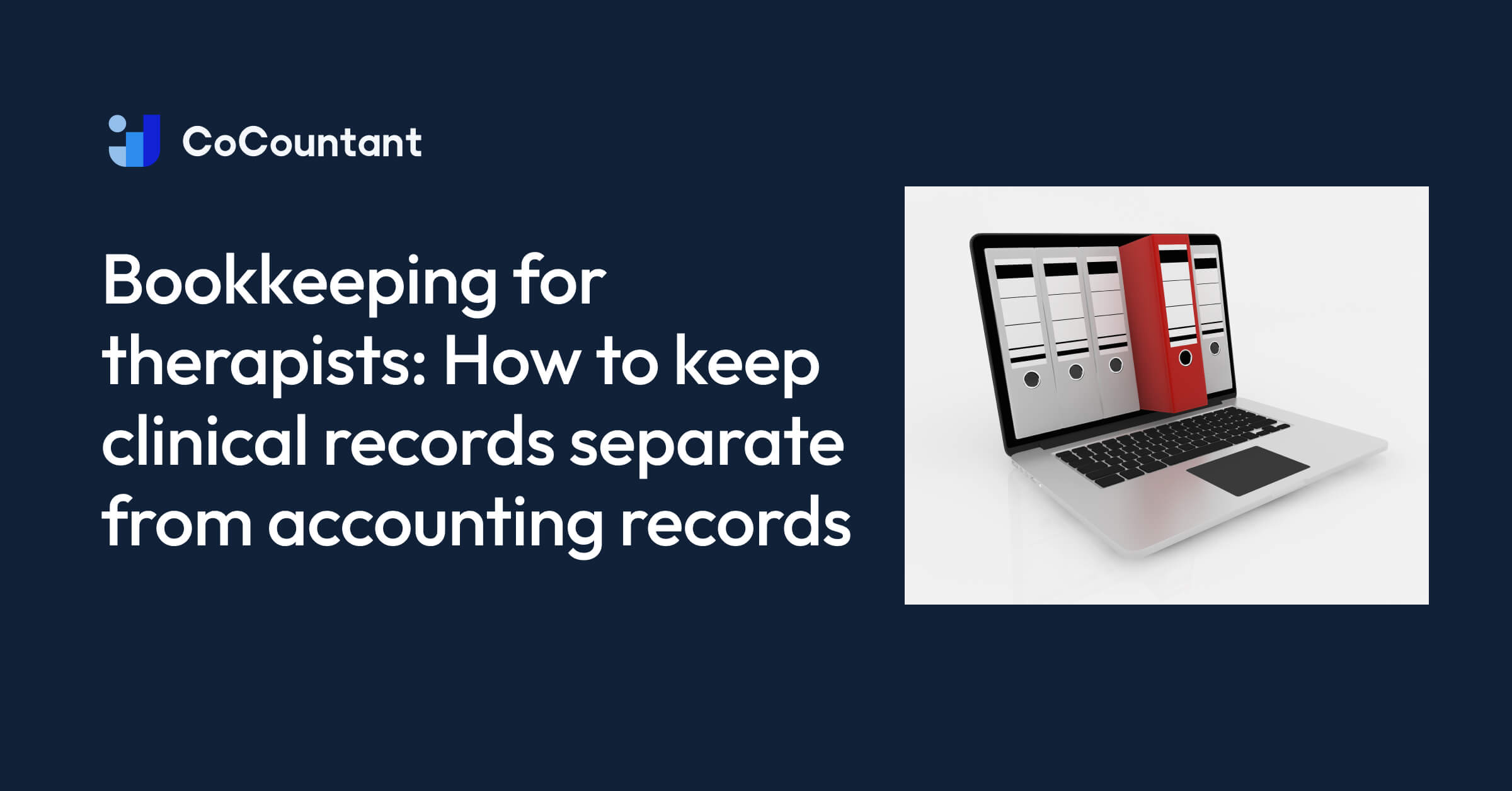 Bookkeeping for therapists: Keeping clinical and accounting records separate
