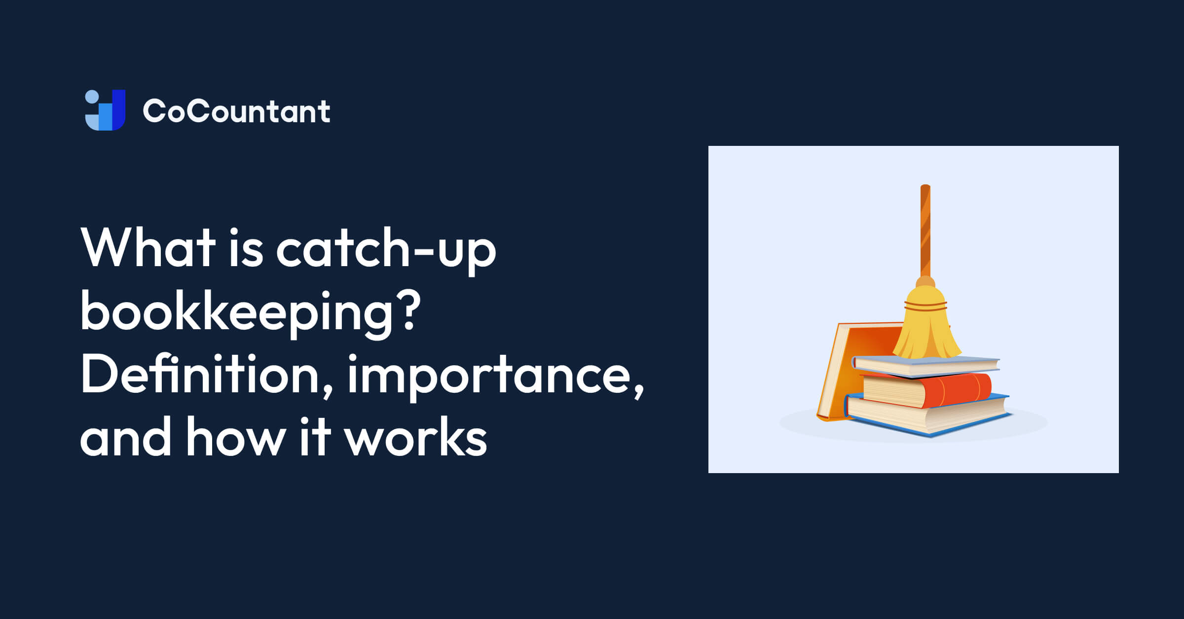 What is catch-up bookkeeping?