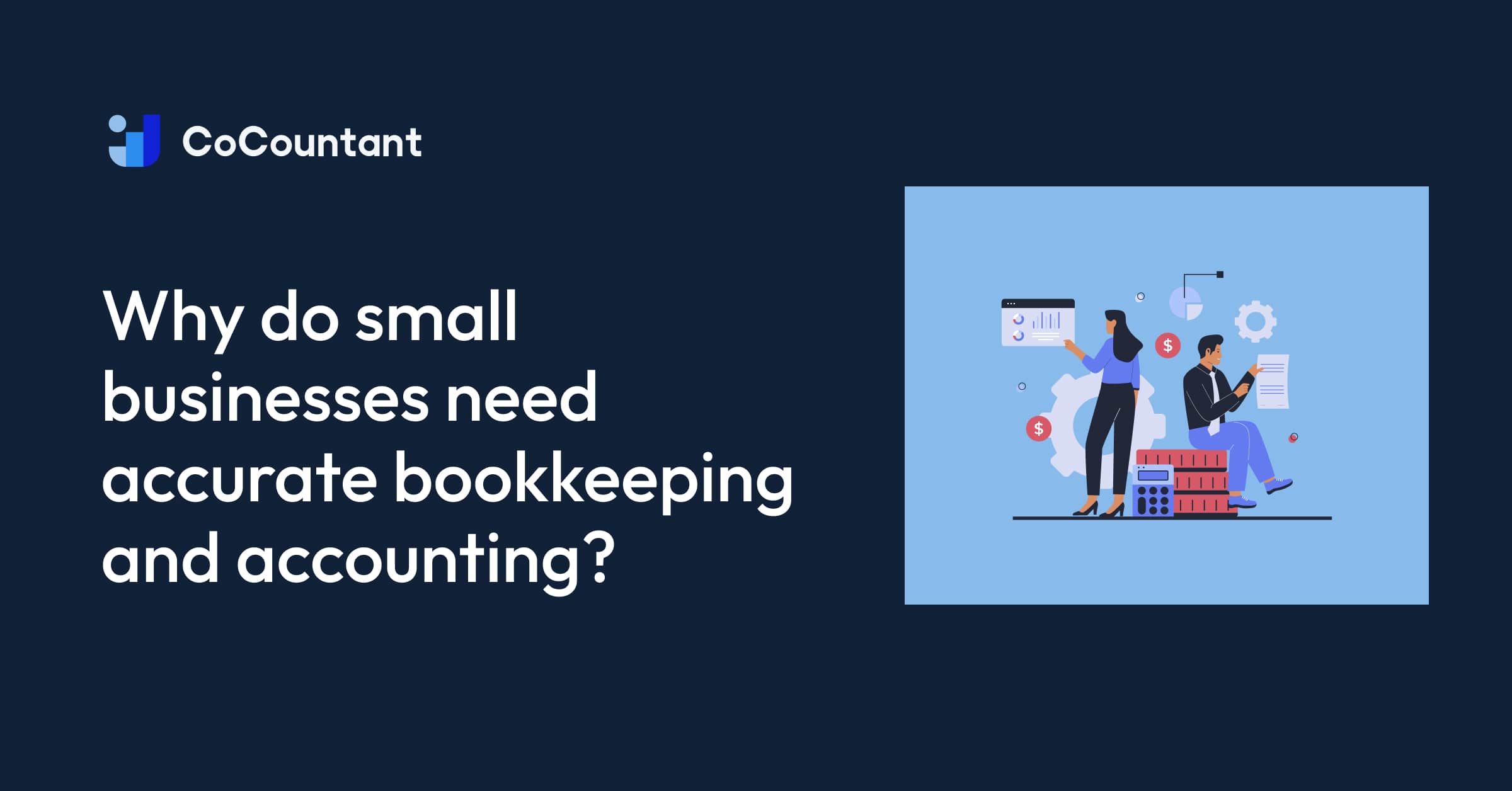 Why Small Businesses Need Accurate Bookkeeping - CoCountant
