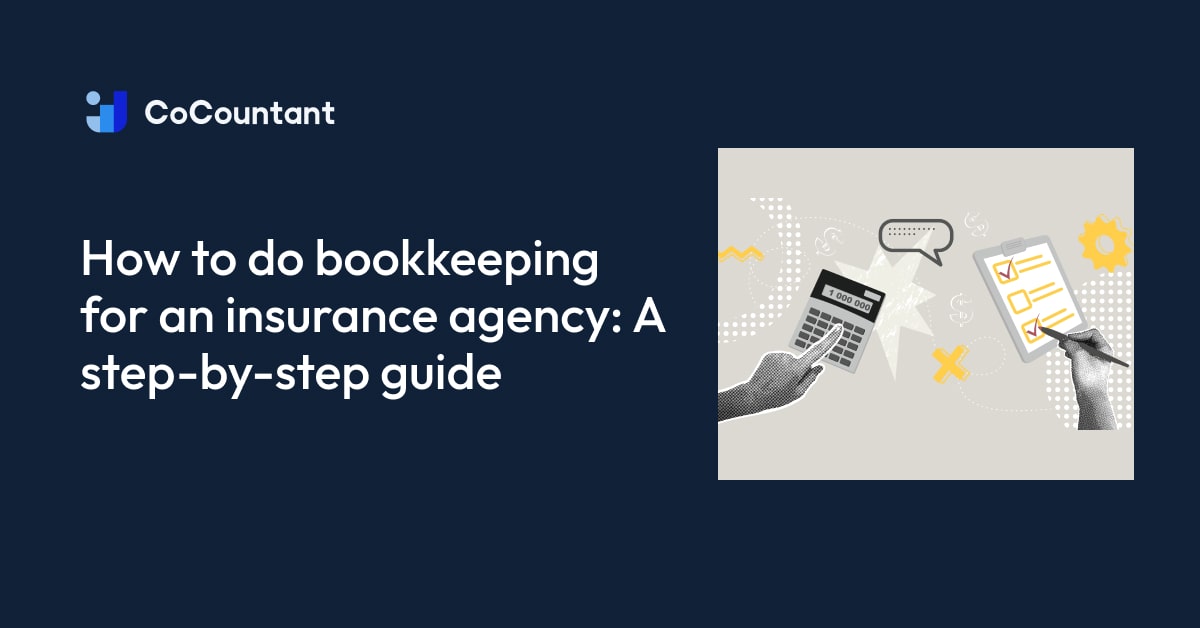 Bookkeeping for Insurance Agencies: A Simple Guide - CoCountant