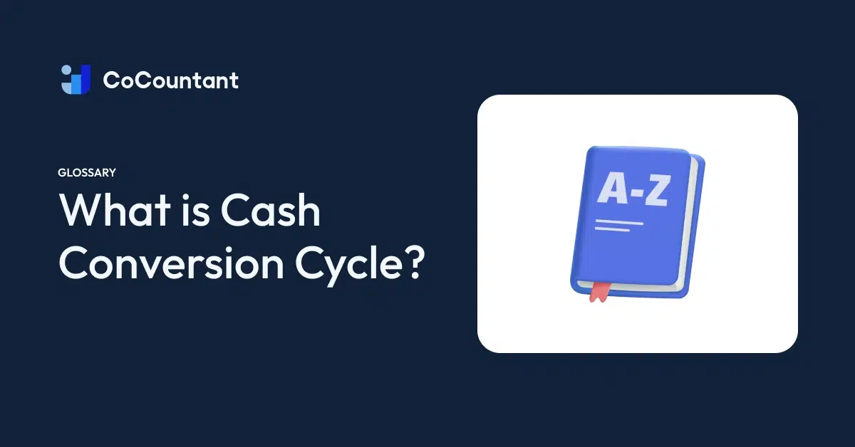 What Is Cash Conversion Cycle (CCC)? Formula & Importance