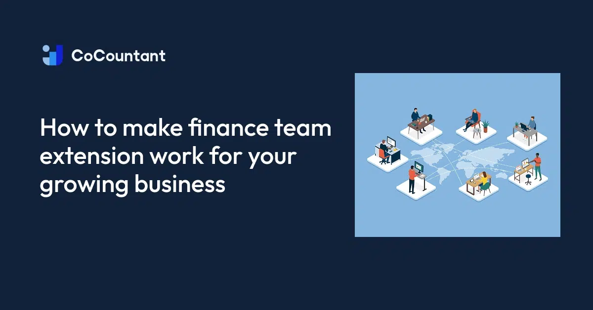 How to make finance team extension work for your growing business ...