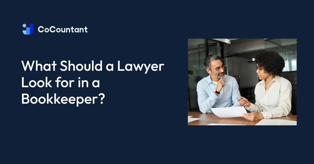 What Should a Lawyer Look for in a Bookkeeper? - CoCountant