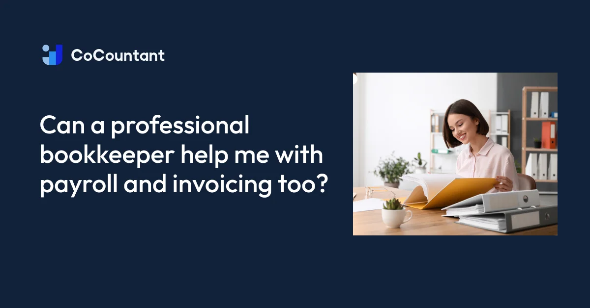 Can a Professional Bookkeeper Help with Payroll & Invoicing? [Yes!]