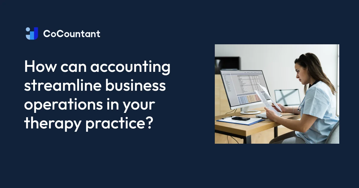 How Can Accounting Streamline Business Operations in Your Therapy