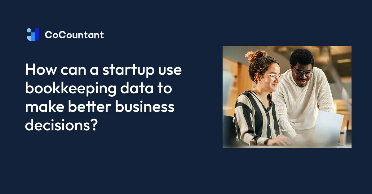 How Startups Use Bookkeeping Data to Make Better Decisions